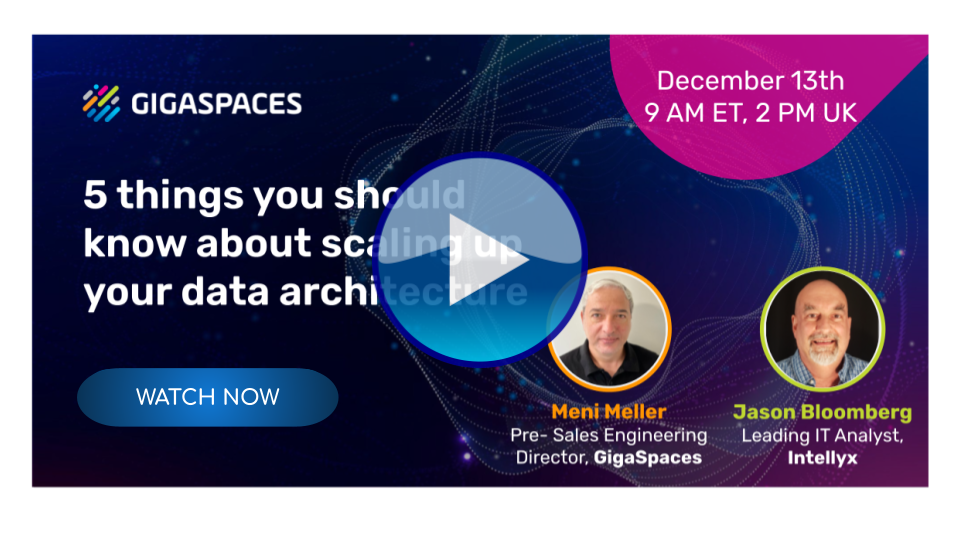 On-demand recording of GigaSpaces 'Scaling up your data architecture ...